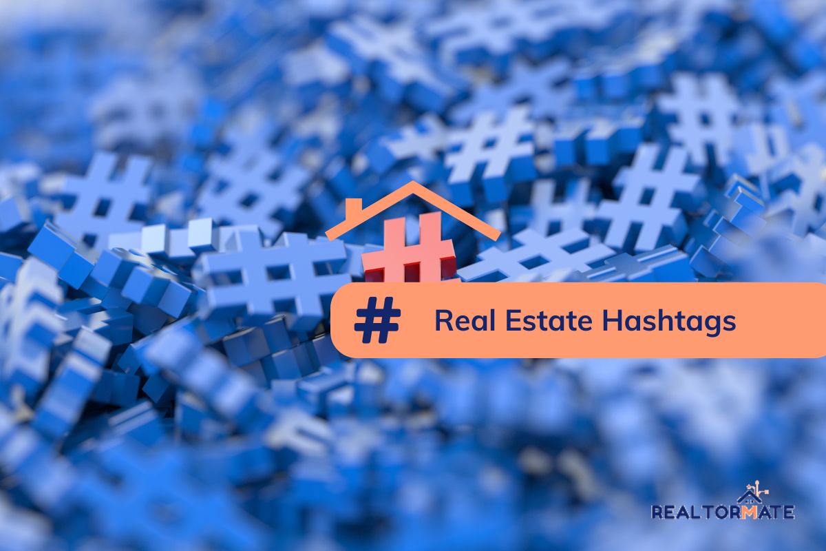 100+ Real Estate Hashtags: Maximize Your Reach in 2025 - RealtorMate
